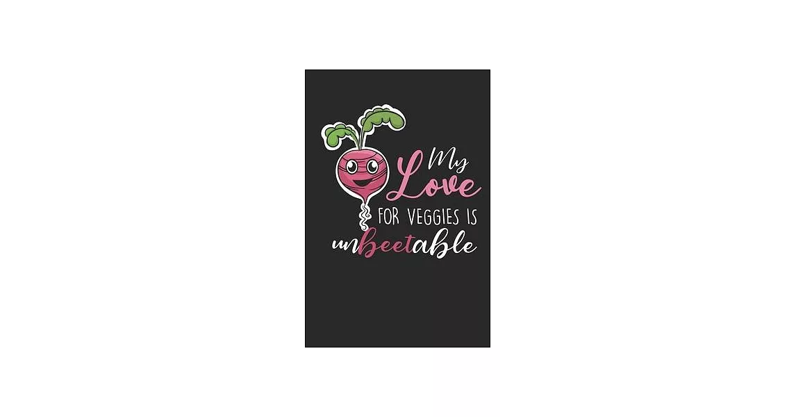 博客來-Love for Veggies is unbeetable: Veggies Beet Pun Vegan Cute Radish ...