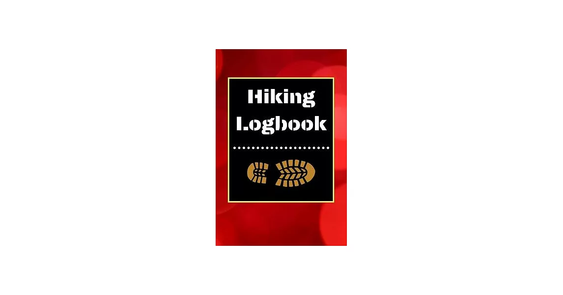 博客來-Hiking Logbook: Hiking Journal With Prompts To Write In, Trail Log ...