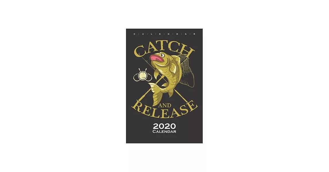 博客來-Catch and Release Carp Hunting Calendar 2020: Annual Calendar for ...