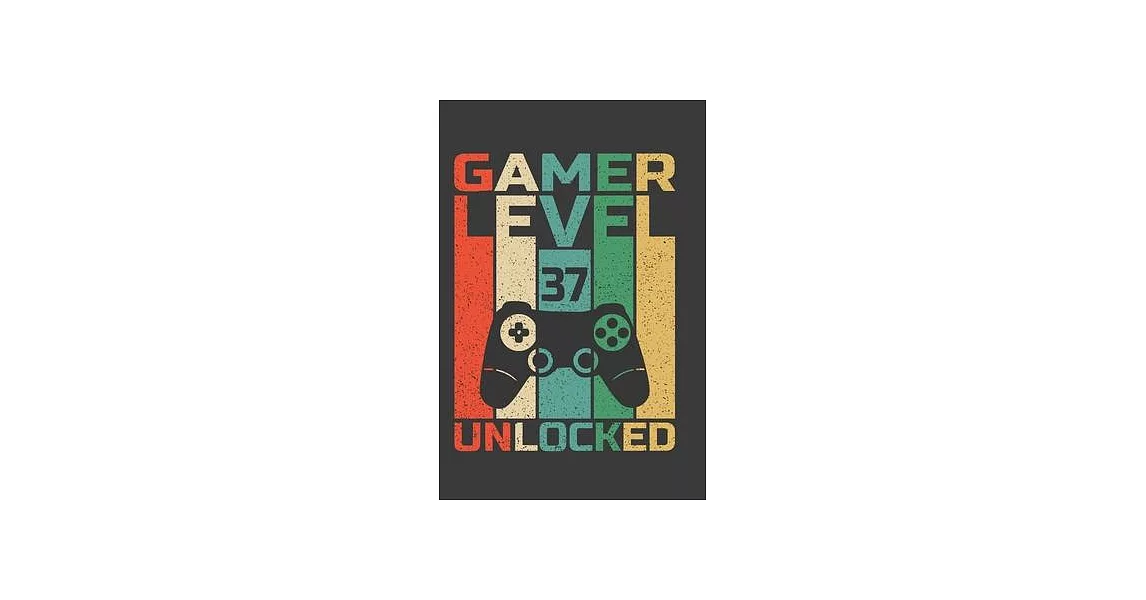 博客來-Gamer Level 37 Unlocked: Funny 37th Birthday Gift Notebook For ...