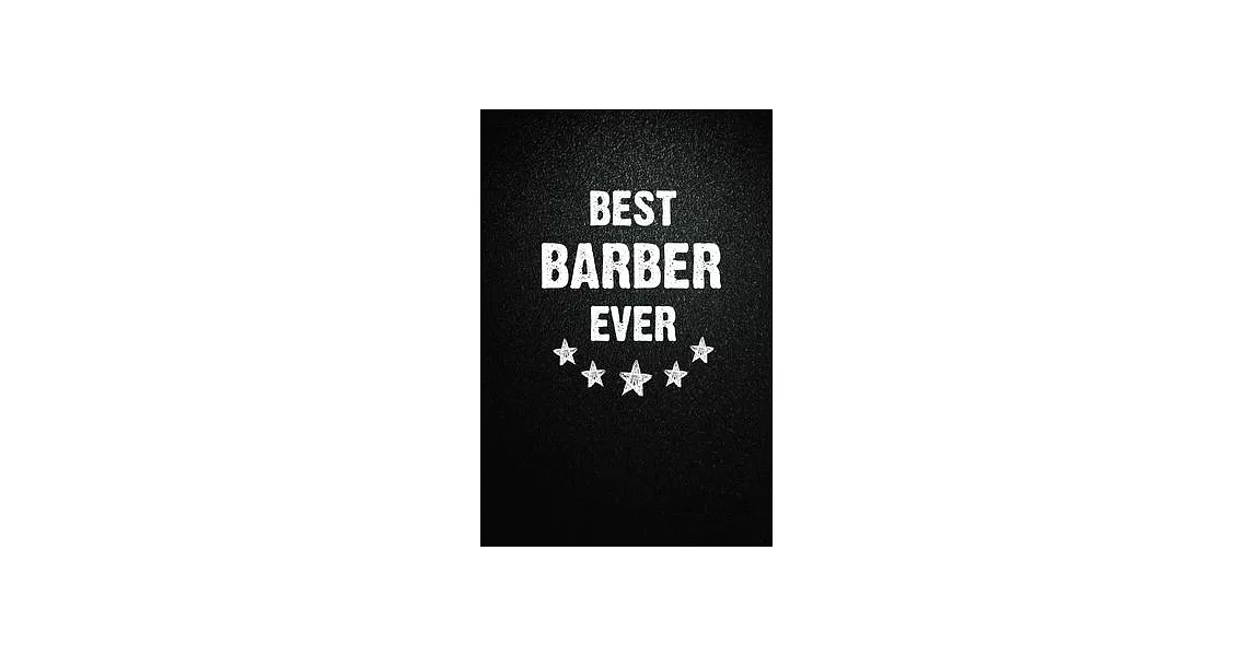 博客來-Best Barber Ever: 6X9 Inch- 100 Pages Blank Lined Journal Notebook ...