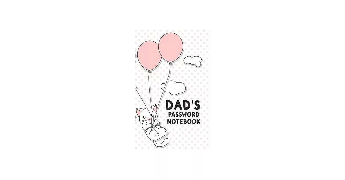 博客來-Dad’’s Password Notebook: Username and Internet Password Keeper ...