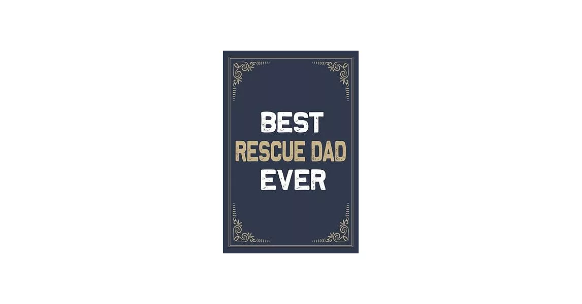 博客來-Best Rescue Dad Ever: Blank Lined Activities Notebook Journal Gift ...