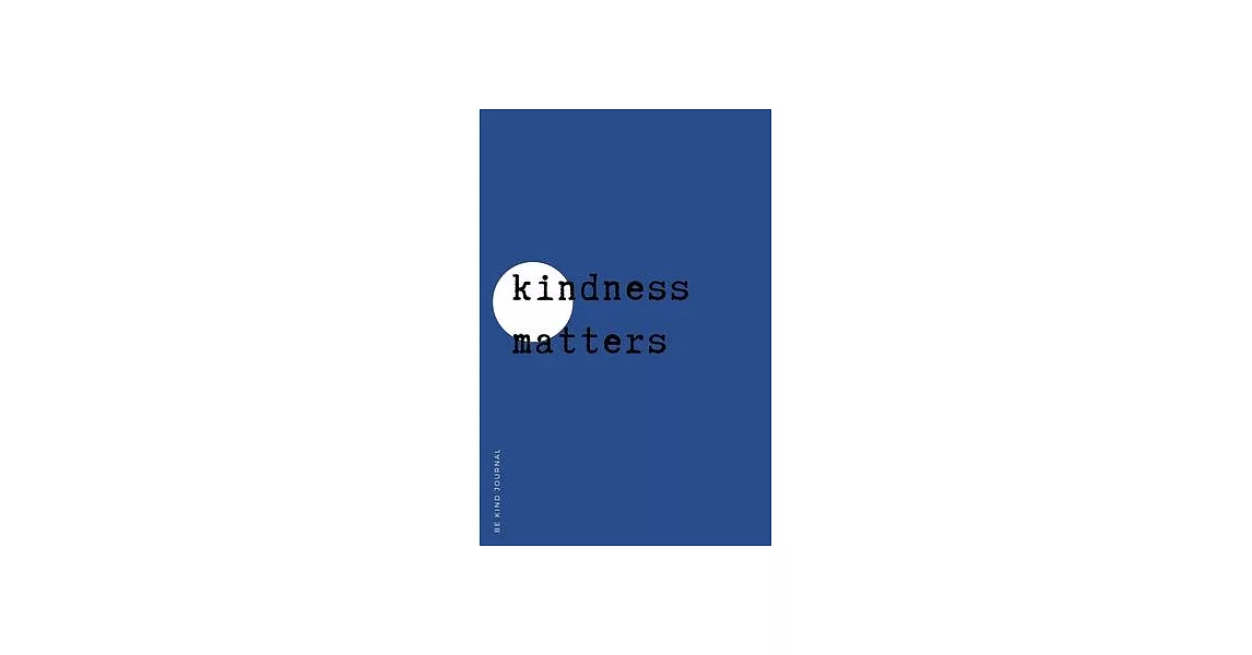 博客來-BE KIND JOURNAL Kindness matters: Choose Kind and Be a Better ...