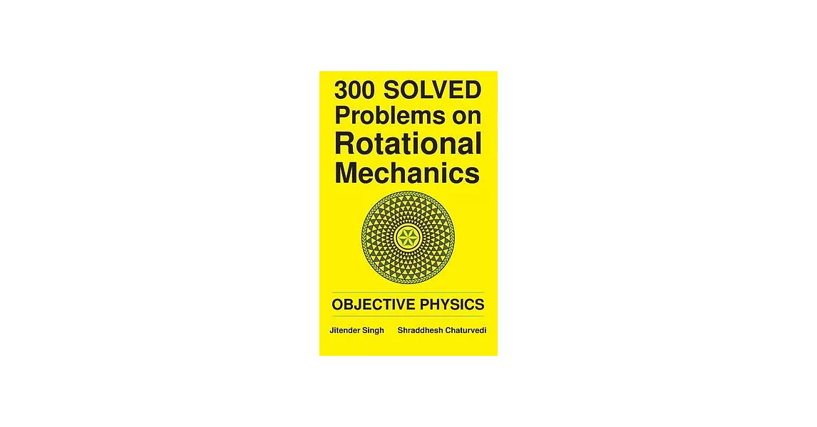 博客來-300 Solved Problems on Rotational Mechanics: Objective Physics