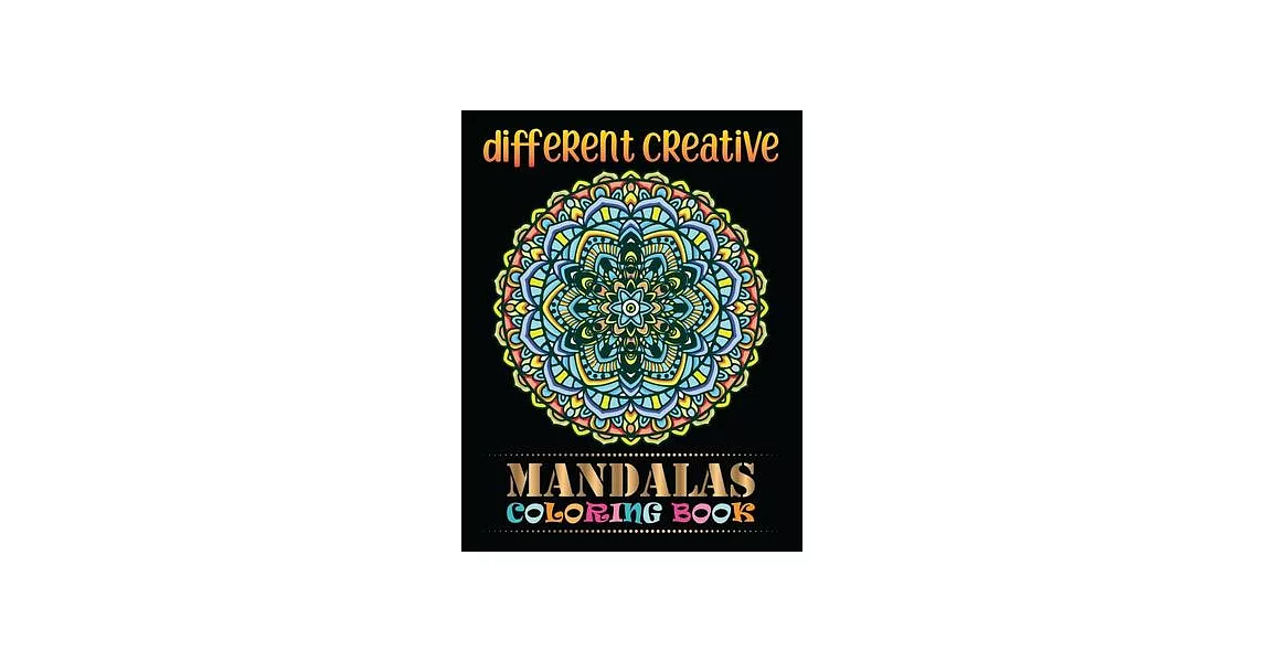 博客來-Different Creative Mandalas Coloring Book: Unique 100 Beautiful ...