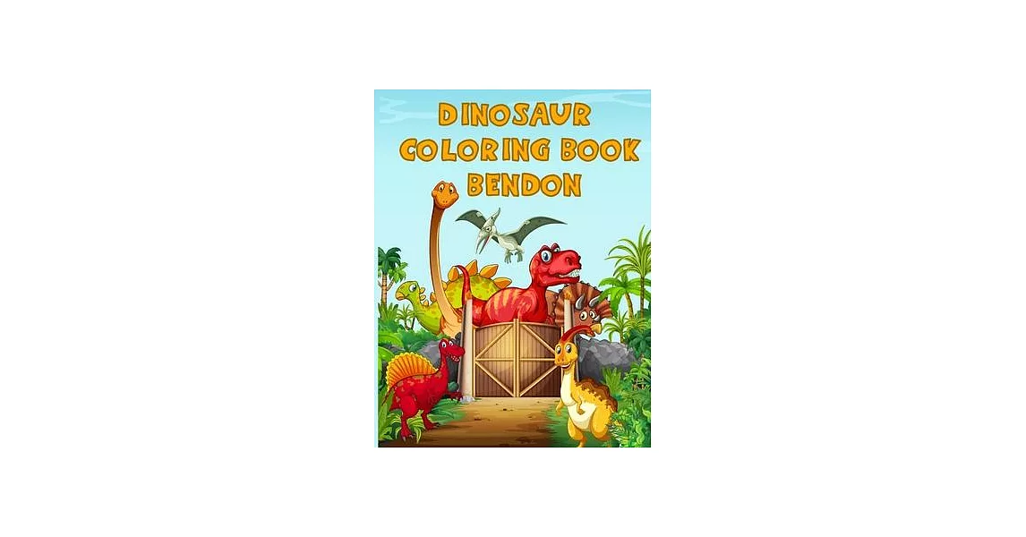 博客來-Dinosaur Coloring Book Bendon: A Dinosaur Activity Book Adventure ...