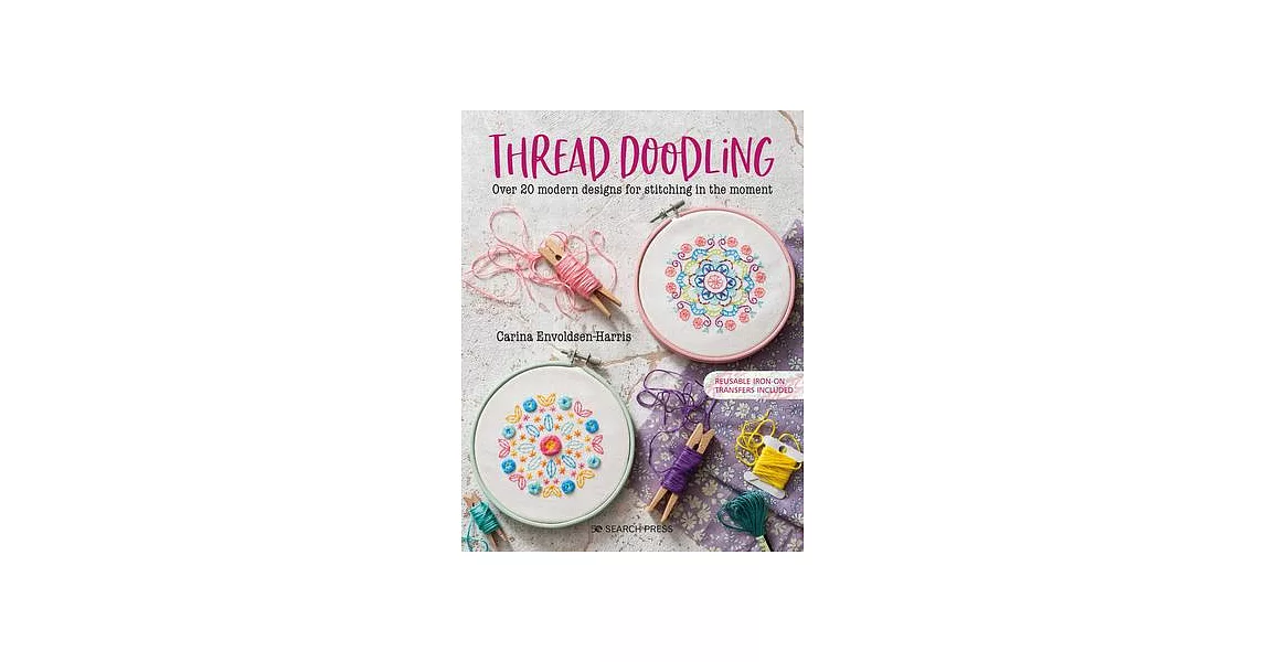 博客來-Thread Doodling: Over 20 Modern Designs for Stitching in the Moment