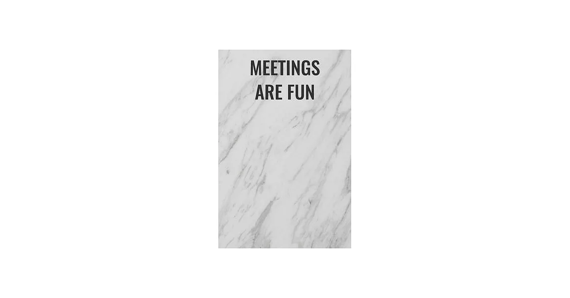 博客來-Meetings Are Fun: (Funny Office Journals) Blank Lined Journal ...