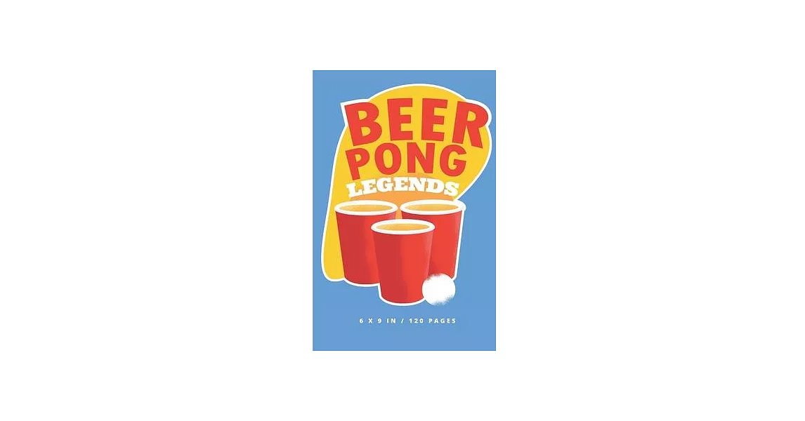博客來-Beer Pong Legends: Beer Bong Drinking Game Small Lined Notebook (6 ...