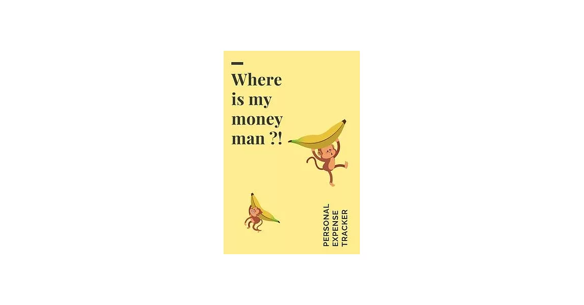 博客來-Where Is My Money Man: Funny Budget, Bill, Expenses Tracker ...