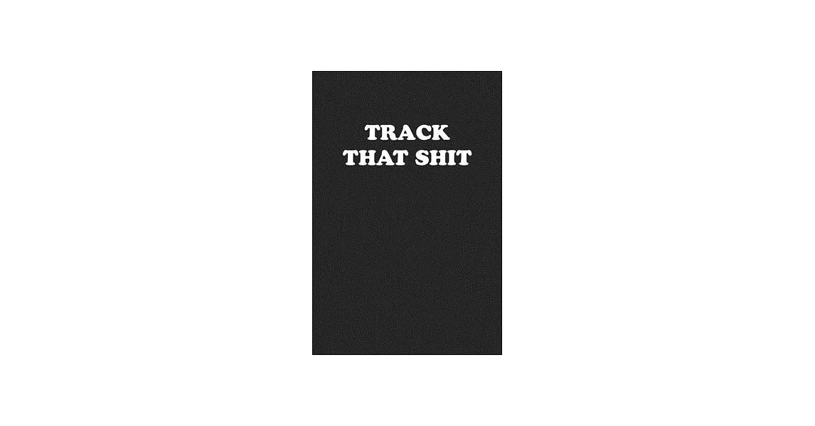 博客來-Track That Shit: Funny Notebook For Coworkers for the Office ...