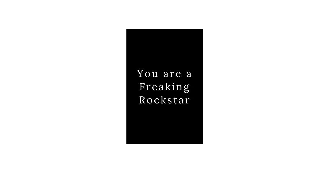 博客來-You are a Freaking Rockstar: Blank Lined Journal 6x9 -Great Gift ...