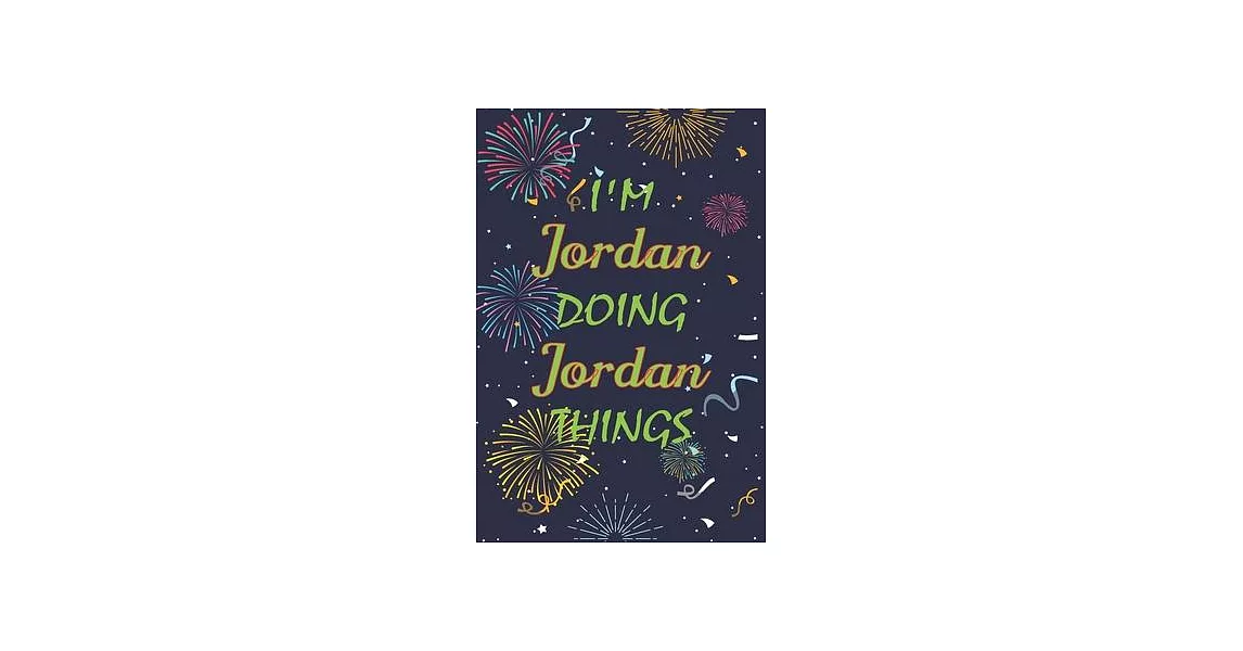 博客來-I’’m Jordan Doing Jordan Things Notebook Birthday Gift ...