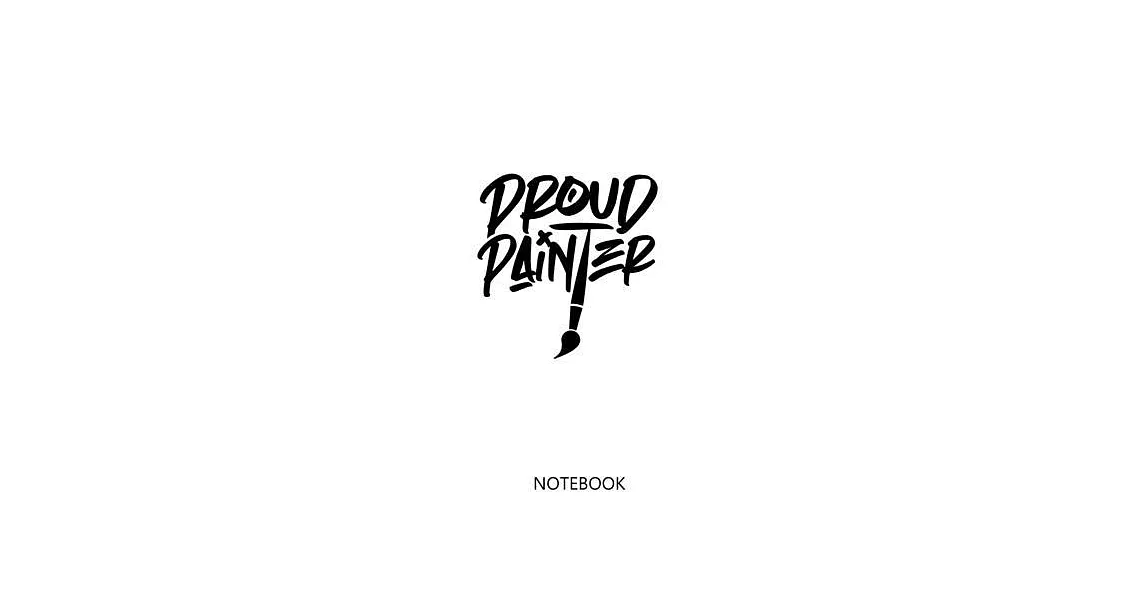 博客來-Proud Painter: 100 Pages - College Ruled Interior - Painting Notebook