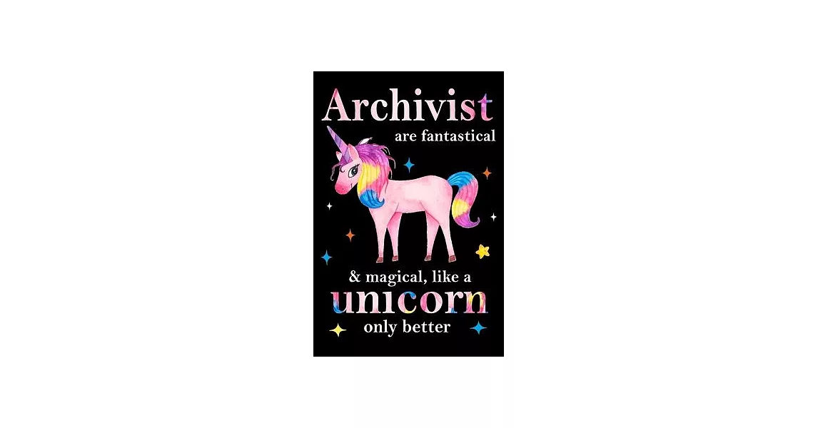 博客來-Archivist are fantastical & magical, like a unicorn only better ...
