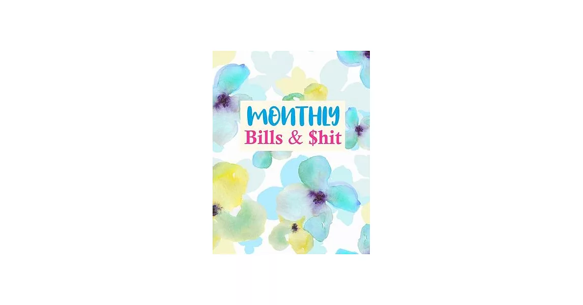 博客來-Monthly Bills & $hit: Cute Expense Finance Budget By A Year Monthly ...