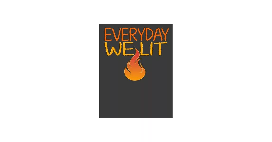 博客來-Everyday We Lit: Lit Notebook. 8.5 x 11 size 120 Lined Pages Lit ...