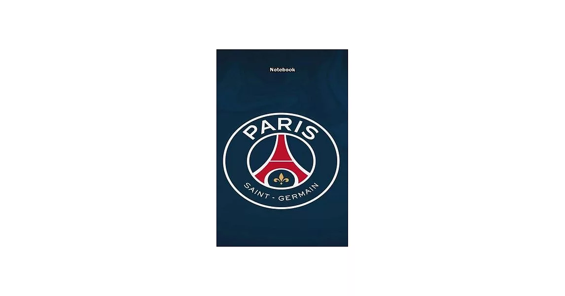 博客來-Psg-Paris Saint Germain 17: Notebook Football Gifts For Men And ...