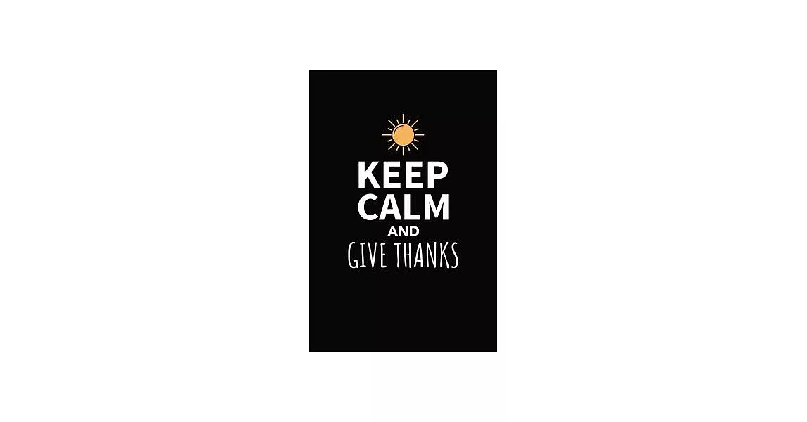 博客來-Keep Calm and Give Thanks: One Year Gratitude And Affirmation ...