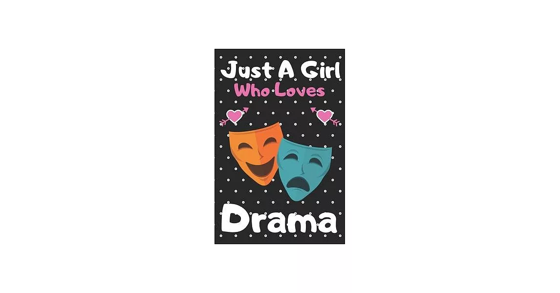 博客來-Just a girl who loves Drama: A Super Cute Drama notebook journal or ...