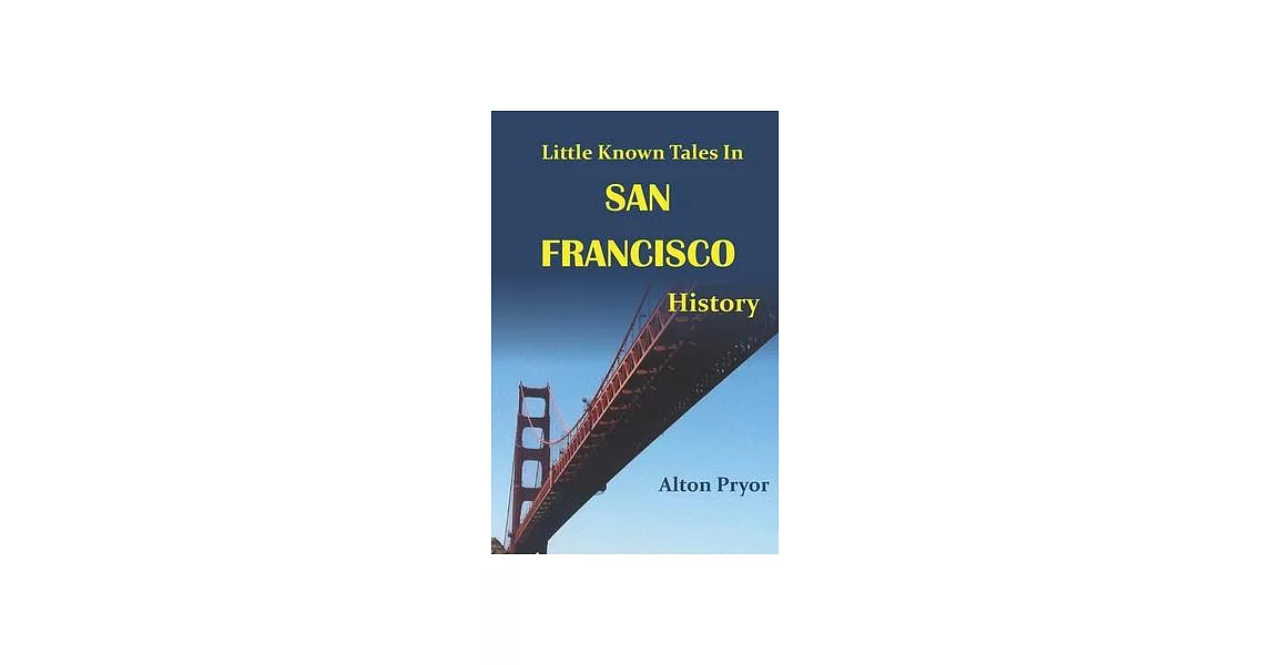 博客來-Little Known Tales in San Francisco History