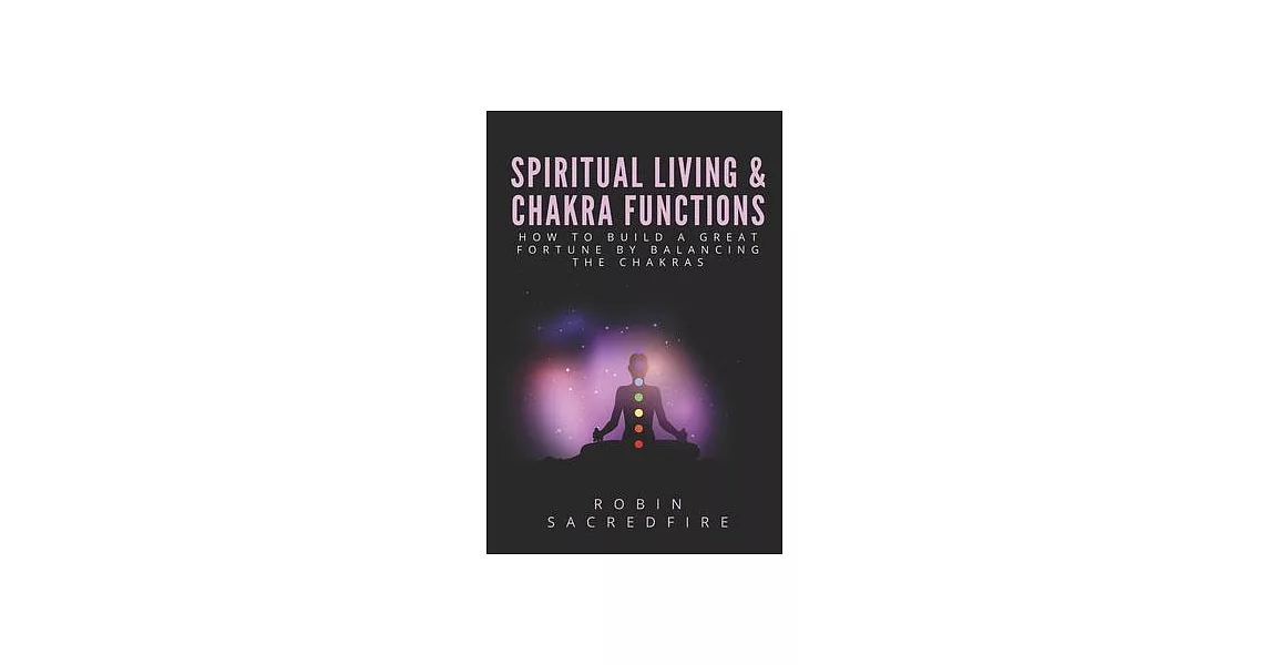 博客來-Spiritual Living & Chakra Functions: How to Build a Great Fortune ...