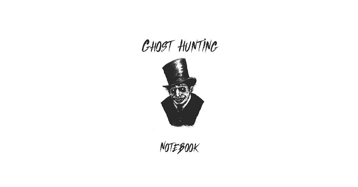 博客來-Ghost Hunting Notebook: Ghost Hunting Journal for tracking ...