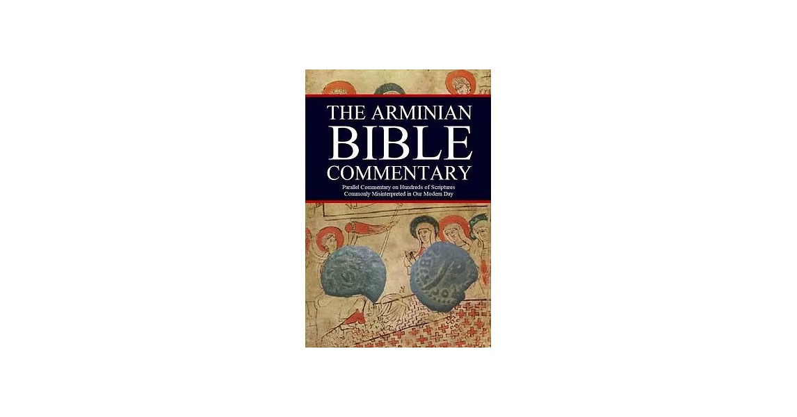 博客來-The Arminian Bible Commentary: Parallel Commentary on Hundreds of ...
