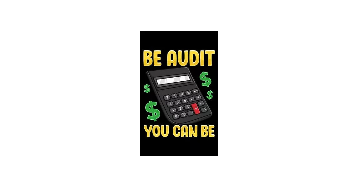 博客來-Be Audit You Can Be: Be Audit You Can Be Funny Accountant Auditor ...
