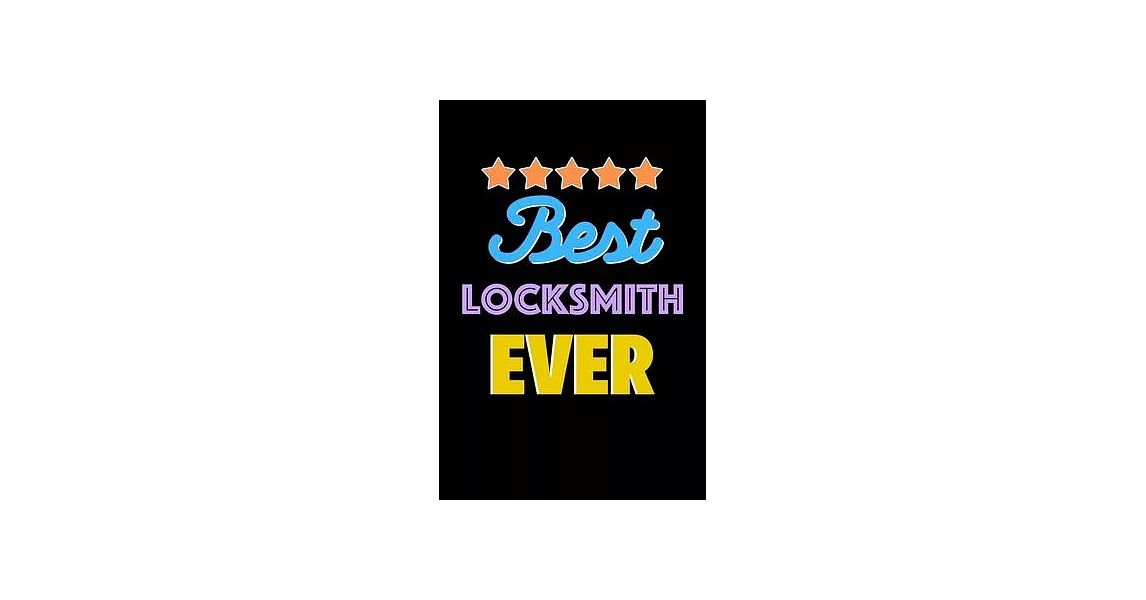 博客來-Best Locksmith Evers Notebook - Locksmith Funny Gift: Lined ...