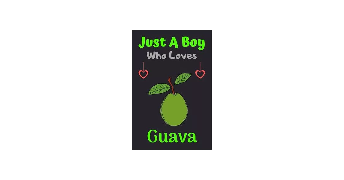 博客來-Just A Boy Who Loves Guava: A Super Cute Guava notebook journal or ...