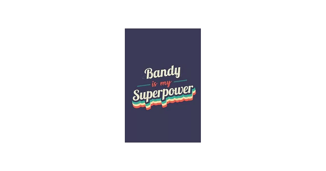 博客來-Bandy Is My Superpower: A 6x9 Inch Softcover Diary Notebook With ...