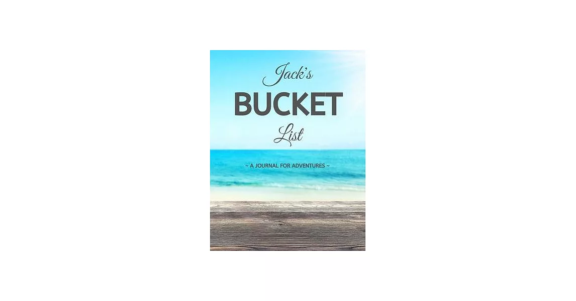 博客來-Jack’’s Bucket List: A Creative, Personalized Bucket List Gift For ...