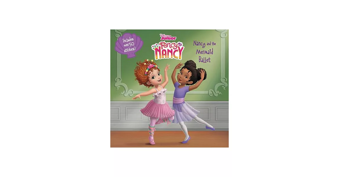 博客來-Disney Junior Fancy Nancy: Nancy and the Mermaid Ballet