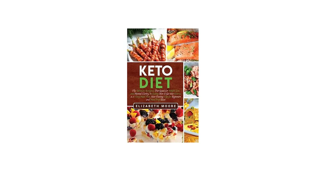 博客來-Keto Diet: The Ultimate Ketogenic Diet Guide for Weight Loss and Mental Clarity, Including ...