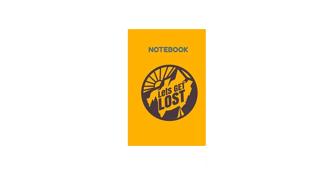 博客來-Orange Lets get lost camping notebook: 120 Pages for your notes and ...
