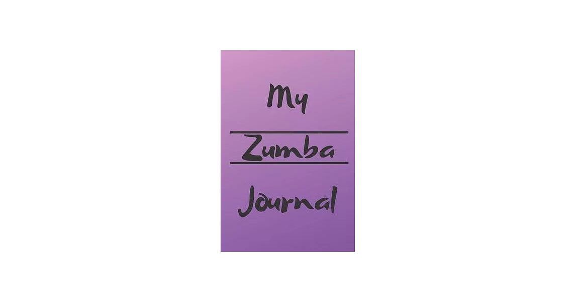博客來-My Zumba Journal: Zumba Fitness Notebook to Write in - Friend GIft ...