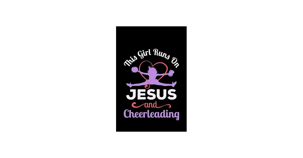 博客來-This Girl Runs On Jesus and Cheerleading: cheer cheerleader gift ...