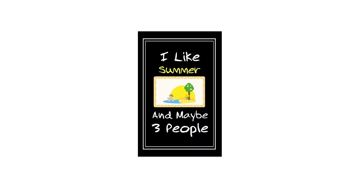 博客來-I Like Summer And Maybe 3 People: Notebook And Journal Gift - 120 ...