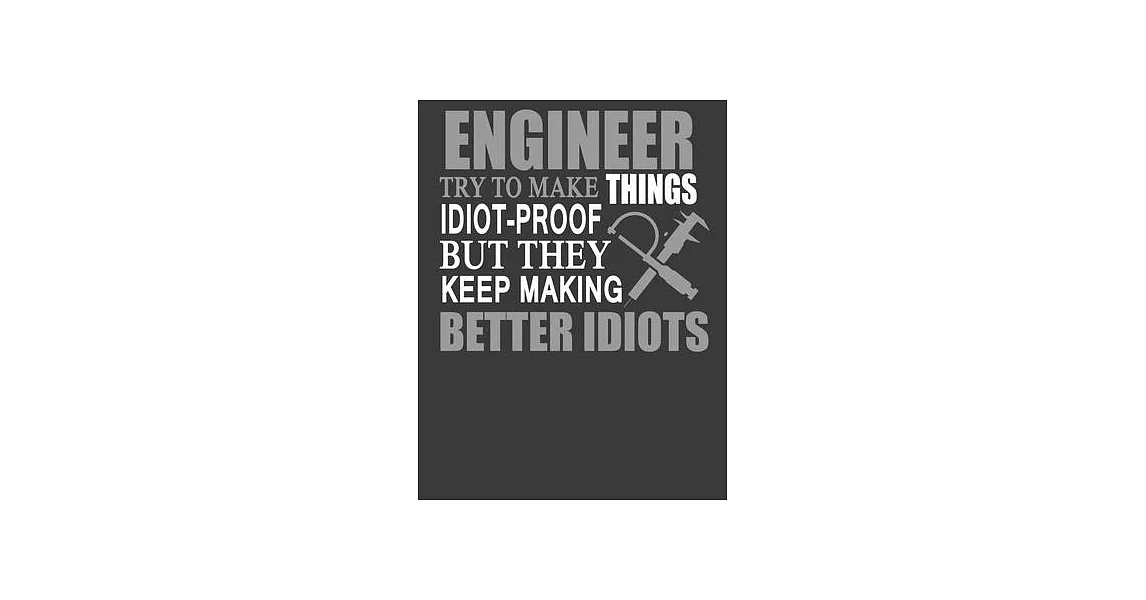 博客來-Engineer Try to Make Things Idiot-Proof: Engineer Notebook ...