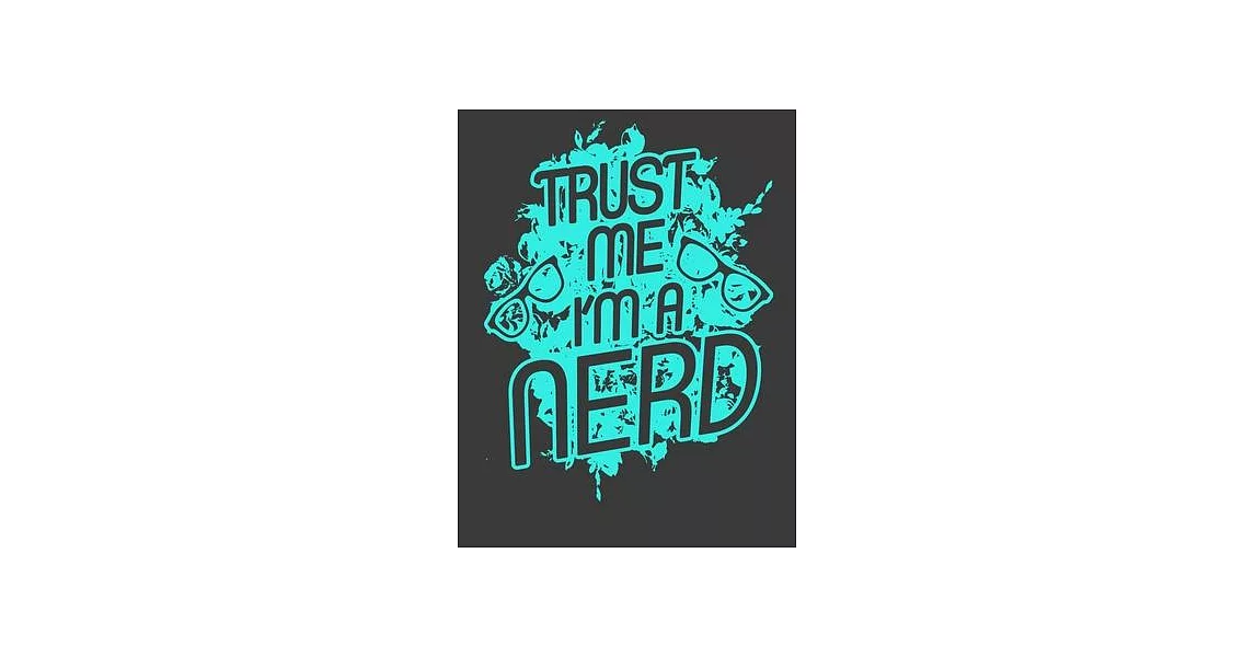 博客來-Trust Me I’’m a Nerd: Nerd notebook. Nerd gifts for men women ...