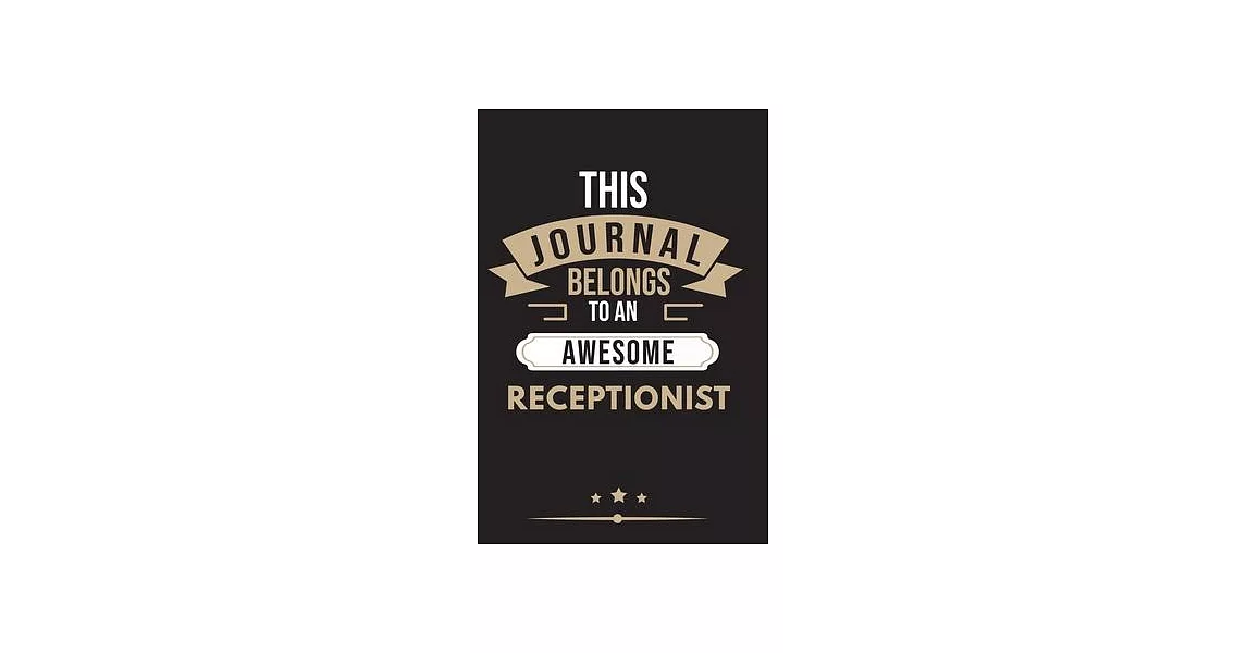 博客來-THIS JOURNAL BELONGS TO AN AWESOME Receptionist Notebook / Journal ...
