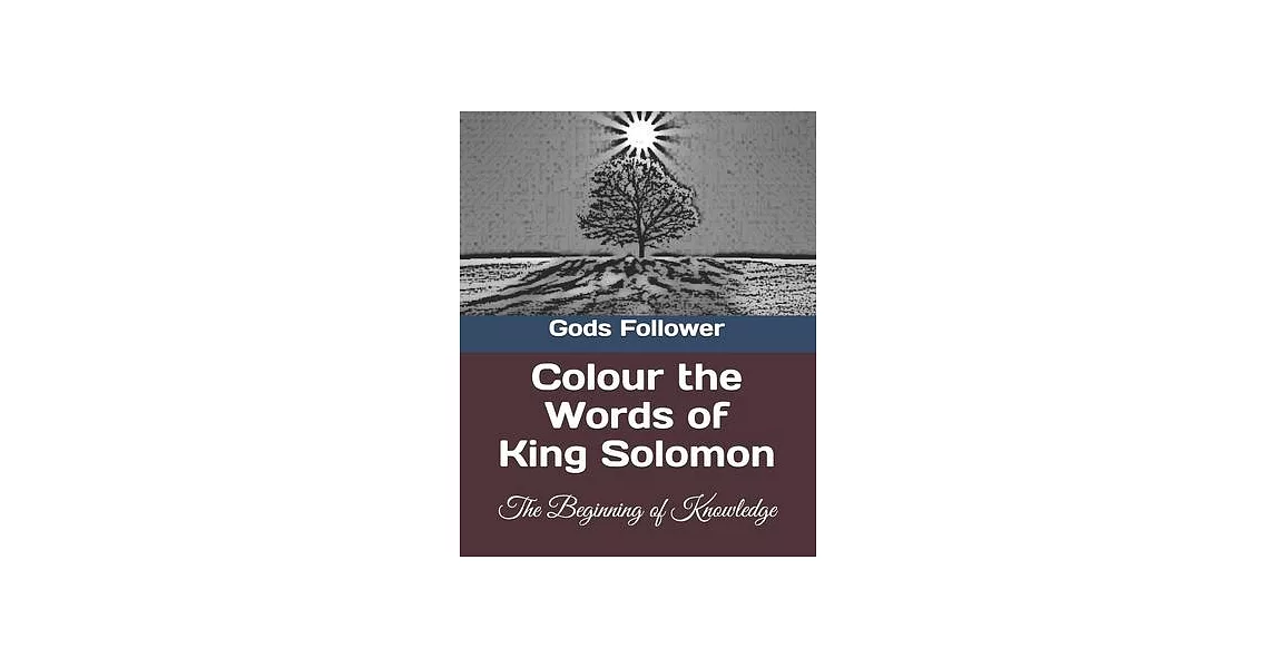 博客來-Colour the Words of King Solomon: The Beginning of Knowledge