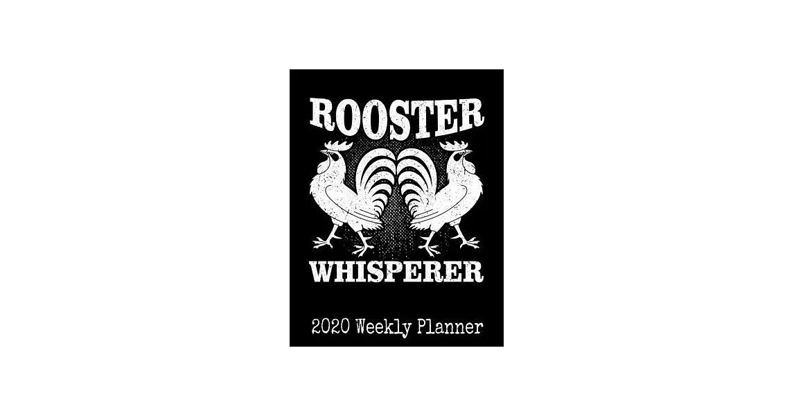 博客來-Rooster Whisperer 2020 Weekly Planner: Rooster Planner - 2020 Daily Weekly and Monthly ...