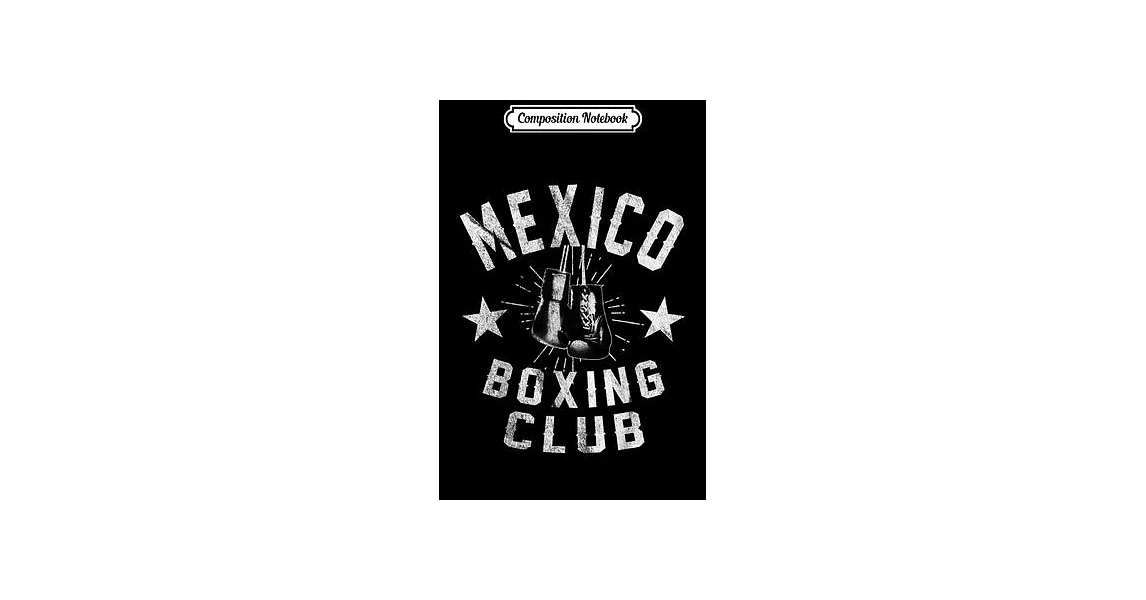 博客來-Composition Notebook: Mexico Boxing Club - vintage distressed ...