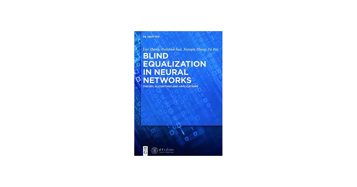 博客來-Blind Equalization in Neural Networks: Theory, Algorithms and Applications