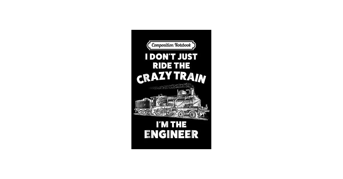 博客來-Composition Notebook: Funny Crazy Train Engineer for Women & Men ...