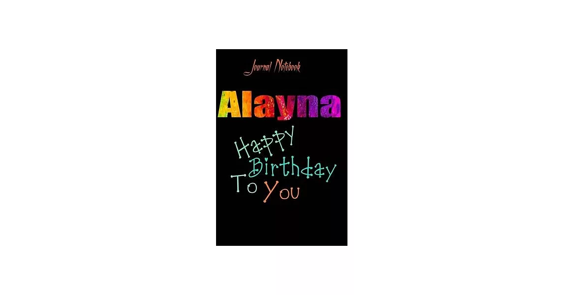 博客來-Alayna: Happy Birthday To you Sheet 9x6 Inches 120 Pages with bleed ...