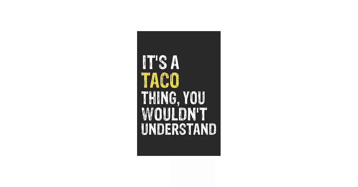 博客來-It’’s A TACO Thing, You Wouldn’’t Understand Gift for TACO Lover ...